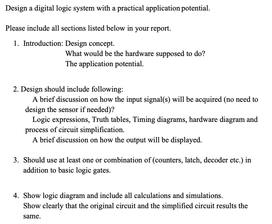 Solved Design a digital logic system with a practical | Chegg.com