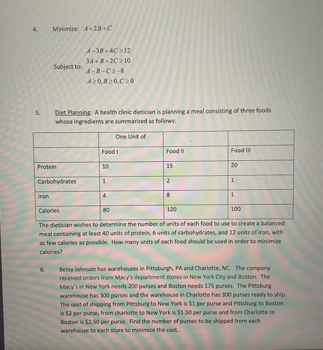 Solved 4. Minimize: A+2B+C Subject to: | Chegg.com