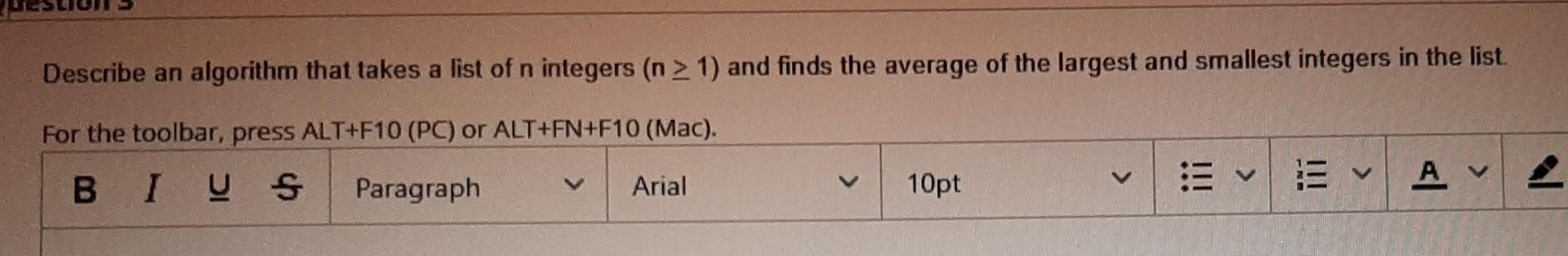 Solved Describe an algorithm that takes a list of n integers | Chegg.com