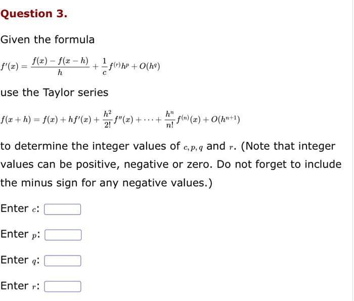 Solved Given the formula f′(x)=hf(x)−f(x−h)+c1f(r)hp+O(hq) | Chegg.com