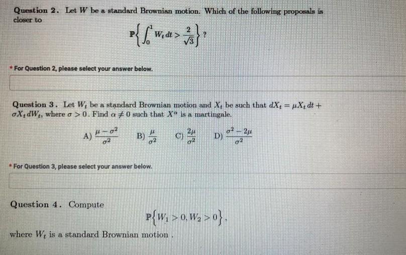 Solved Question 2. Let W be a standard Brownian motion. | Chegg.com