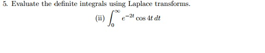 Solved Evaluate the definite integrals using Laplace | Chegg.com