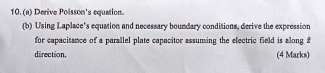 [Solved]: 10. (a) Derive Poisson's equation.