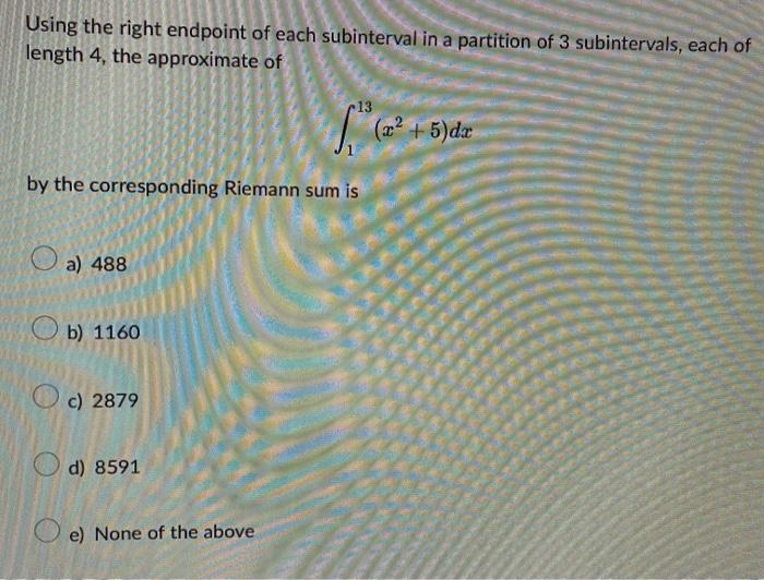 Solved Using the right endpoint of each subinterval in a | Chegg.com