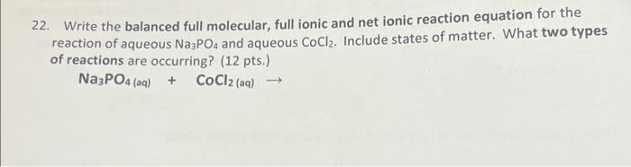 Solved 22. Write the balanced full molecular, full ionic and | Chegg.com