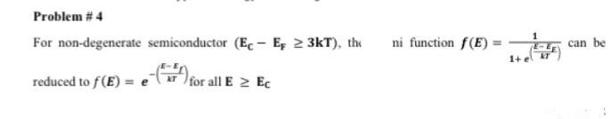 For non-degenerate semiconductor (EC−EF≥3kT), thi ni | Chegg.com
