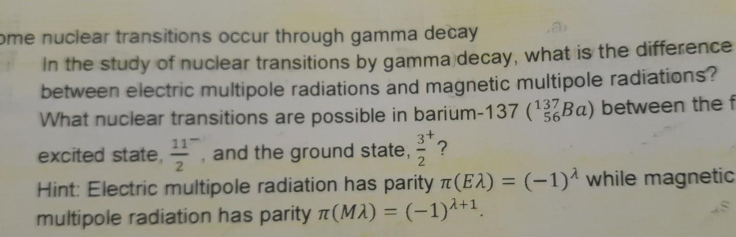 Solved ome nuclear transitions occur through gamma decay in | Chegg.com