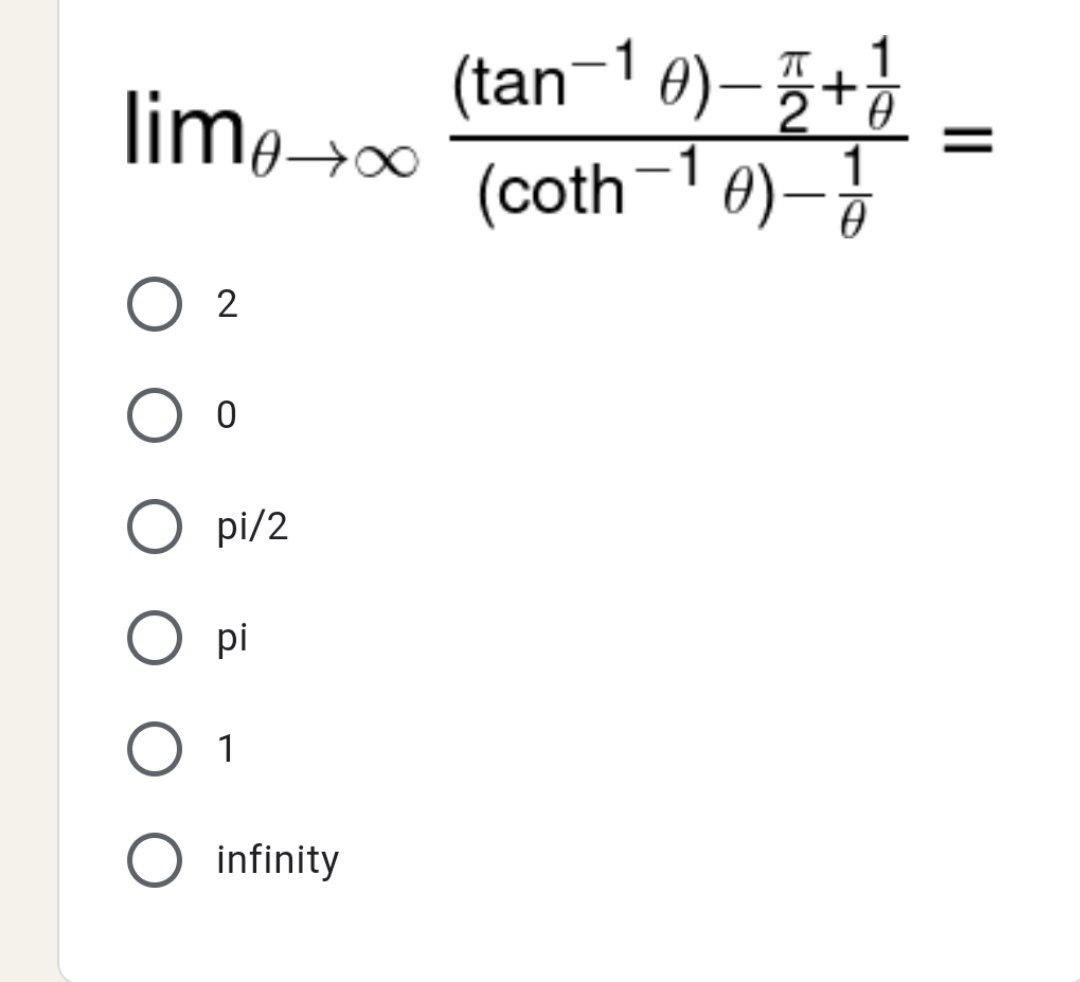 Solved 1 lim 700 (tan-10)-+ (coth-10). 0)-7 = O 2 0 pi/2 pi | Chegg.com