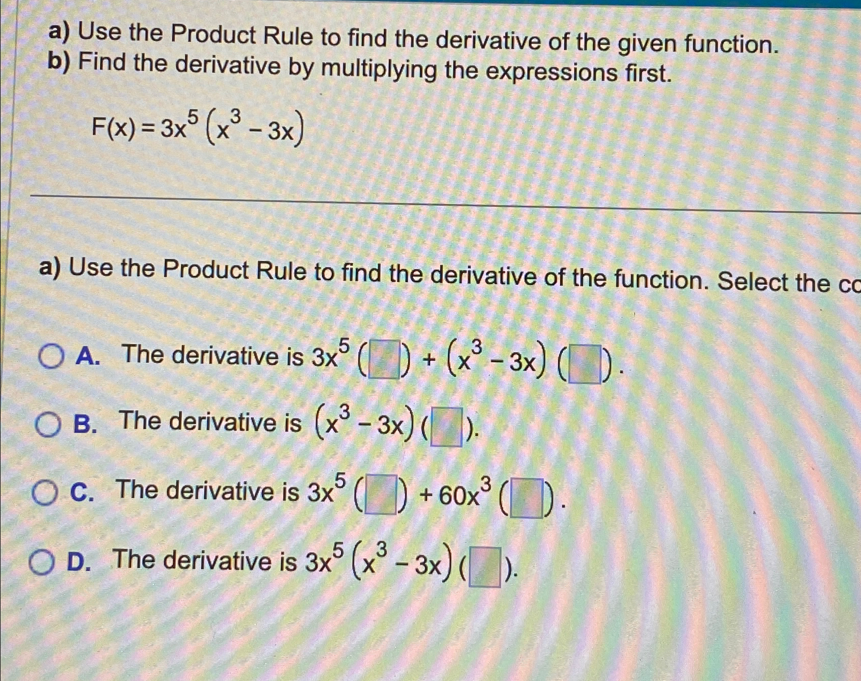 Solved a) ﻿Use the Product Rule to find the derivative of | Chegg.com