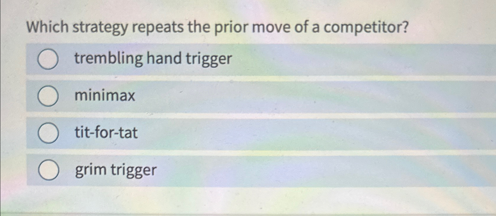 Solved Which strategy repeats the prior move of a | Chegg.com