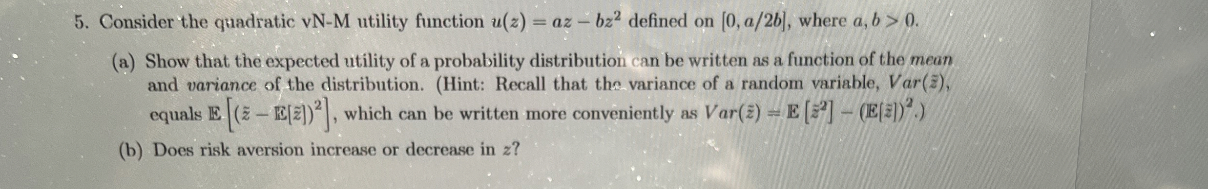 Solved Consider the quadratic vN-M ﻿utility function | Chegg.com