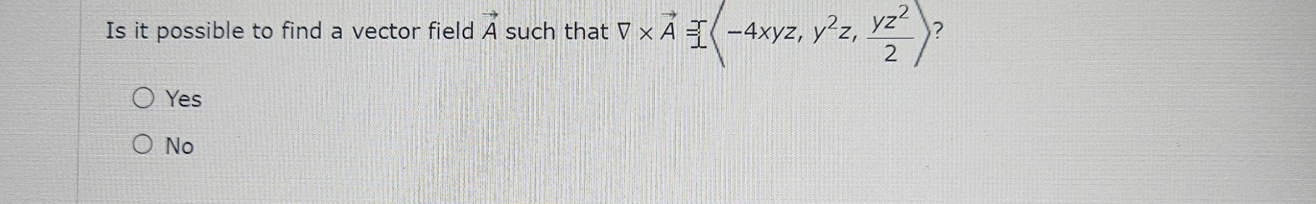 Solved Is it possible to find a vector field vec(A) ﻿such | Chegg.com