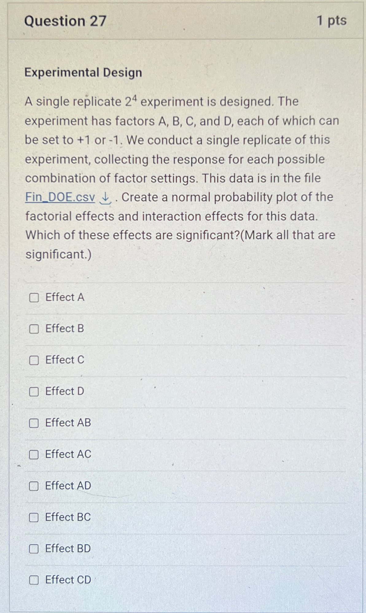 Solved Question 271ptsExperimental DesignA single replicate | Chegg.com