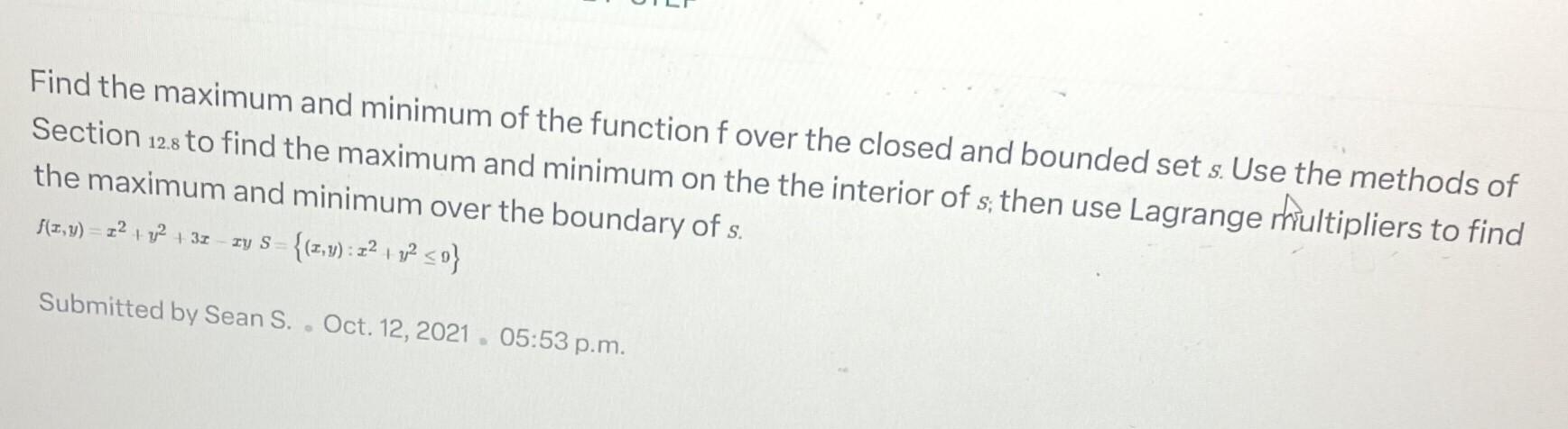 Solved Find the maximum and minimum of the function f over | Chegg.com