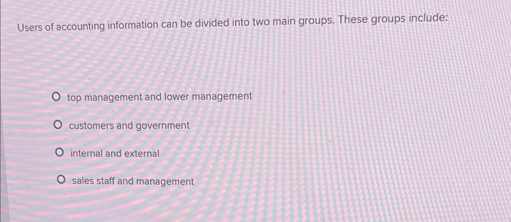 Solved Users of accounting information can be divided into | Chegg.com