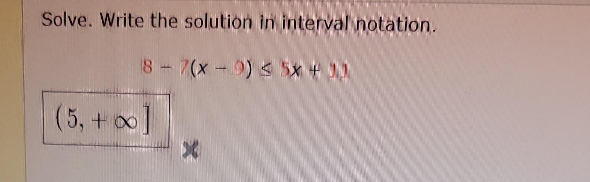 Solved Solve. Write the solution in interval notation. | Chegg.com