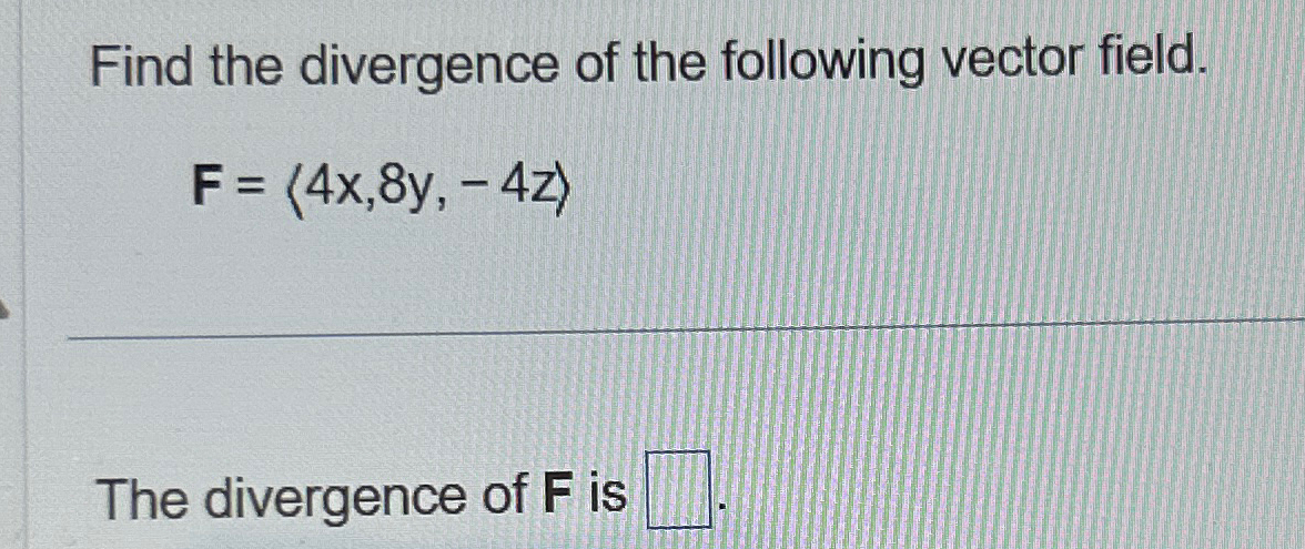 Solved Find the divergence of the following vector | Chegg.com