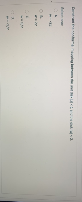 Solved Construct the conformal mapping between the unit disk | Chegg.com