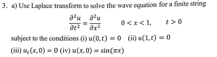 Solved a) ﻿Use Laplace transform to solve the wave equation | Chegg.com