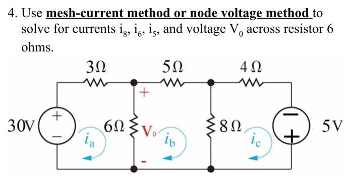 Solved 4. Use mesh-current method or node voltage method to | Chegg.com
