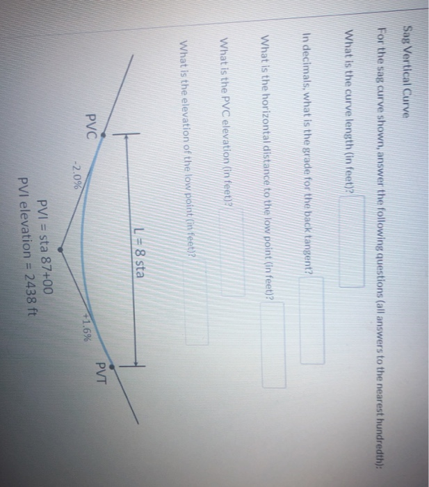 Solved Sag Vertical Curve For the sag curve shown, answer | Chegg.com
