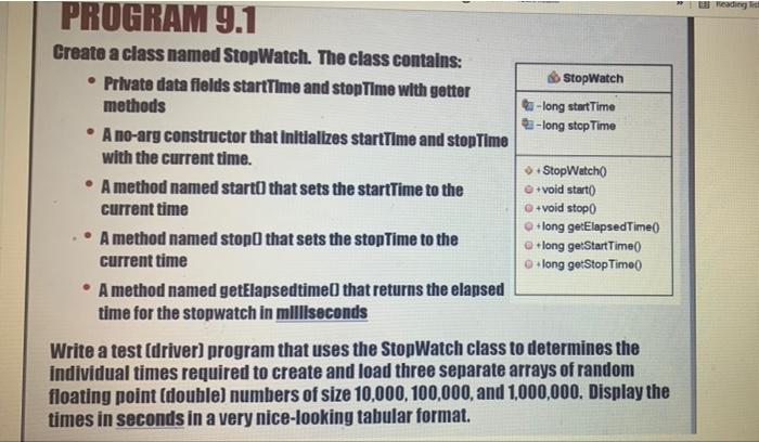 Solved PROGRAM 9.1 Create a class named StopWatch. The class | Chegg.com