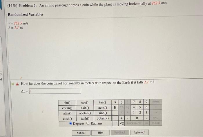 Solved (14\%) Problem 6: An airline passenger drops a coin | Chegg.com