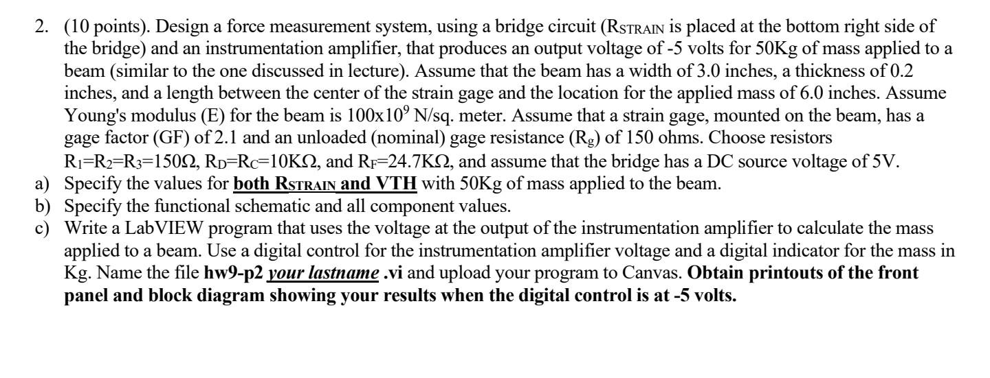 2. (10 points). Design a force measurement system, | Chegg.com