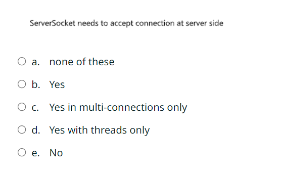 Solved ServerSocket needs to accept connection at server | Chegg.com