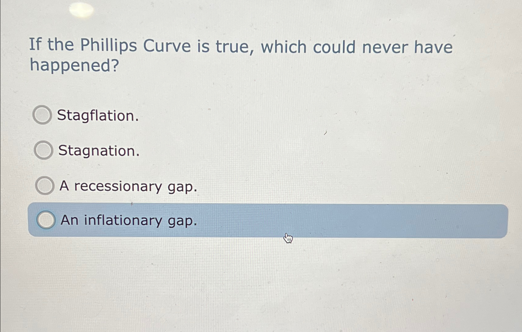 Solved If the Phillips Curve is true, which could never have | Chegg.com