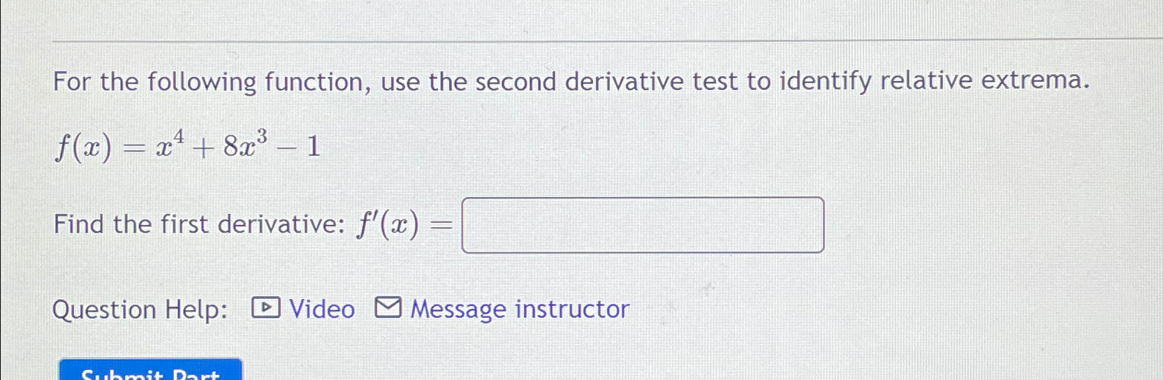 Solved For the following function, use the second derivative | Chegg.com
