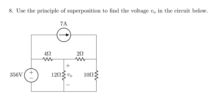 Solved 8. Use the principle of superposition to find the | Chegg.com