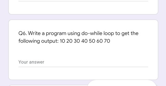 Solved Q6 Write A Program Using Do While Loop To Get The 8272