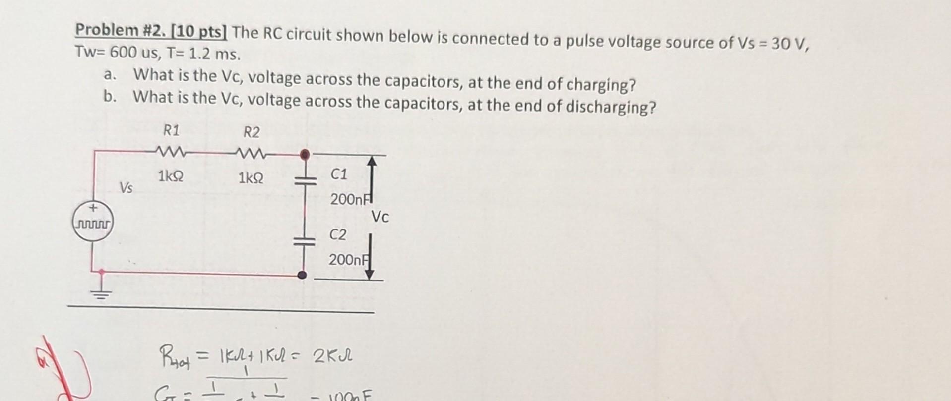 Solved Problem \#2. [10 pts] The RC circuit shown below is | Chegg.com