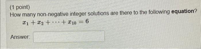 Solved (1 point) How many non-negative integer solutions are | Chegg.com