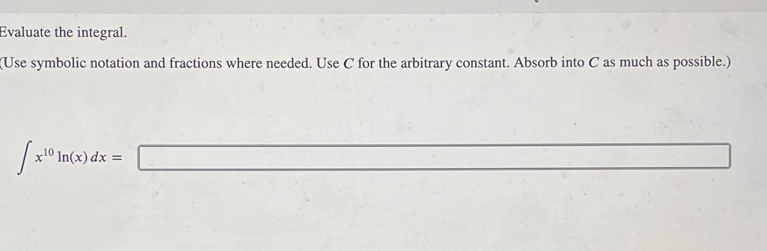 Solved Evaluate the integral.(Use symbolic notation and | Chegg.com