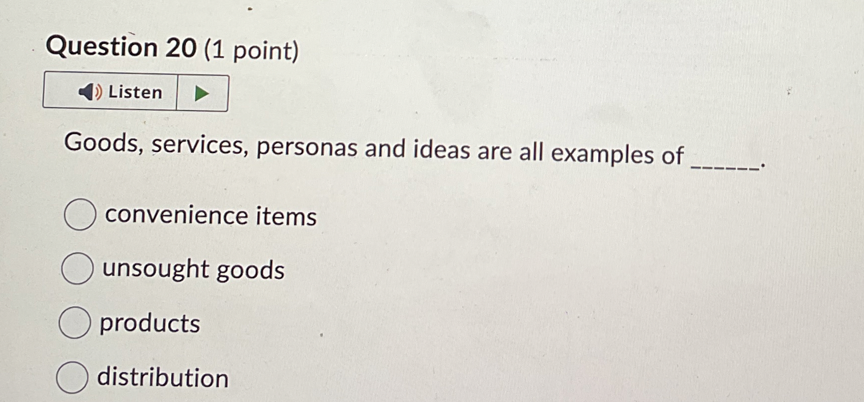 Solved Question 20 (1 ﻿point) Goods, services, personas and | Chegg.com