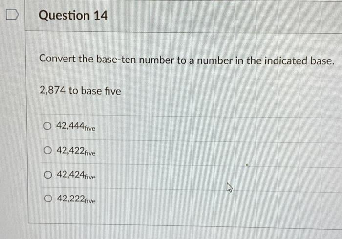 Solved Question 13 Convert the base-ten number to a number | Chegg.com