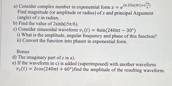 Solved a) Consider complex number in exponential form | Chegg.com