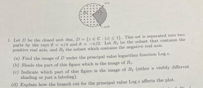 1. Let D be the closed unit disc, D={z∈C:∣z∣≤1}. This | Chegg.com