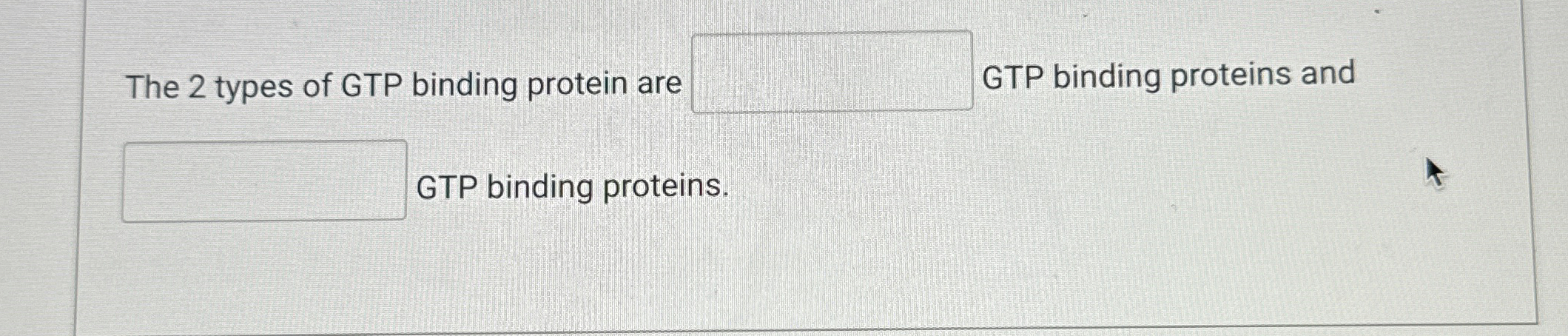 Solved The 2 ﻿types Of Gtp Binding Protein Are Gtp Binding