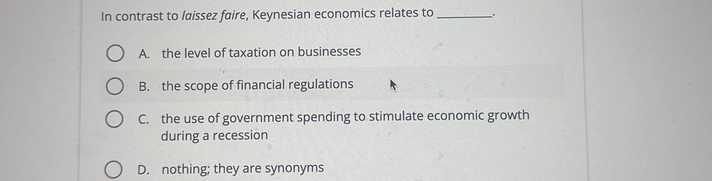 Solved In contrast to laissez faire, Keynesian economics | Chegg.com