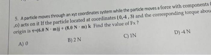 5 A Particle Moves Through An Xyz Coordinates System