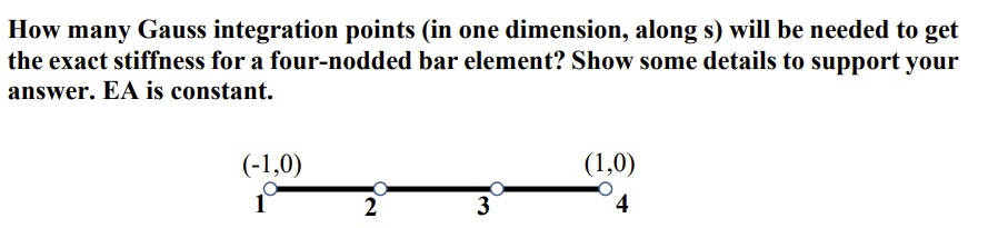 Solved How many Gauss integration points (in one dimension, | Chegg.com
