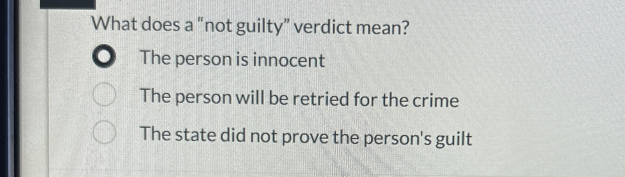 Solved What does a "not guilty" verdict mean?The person is | Chegg.com
