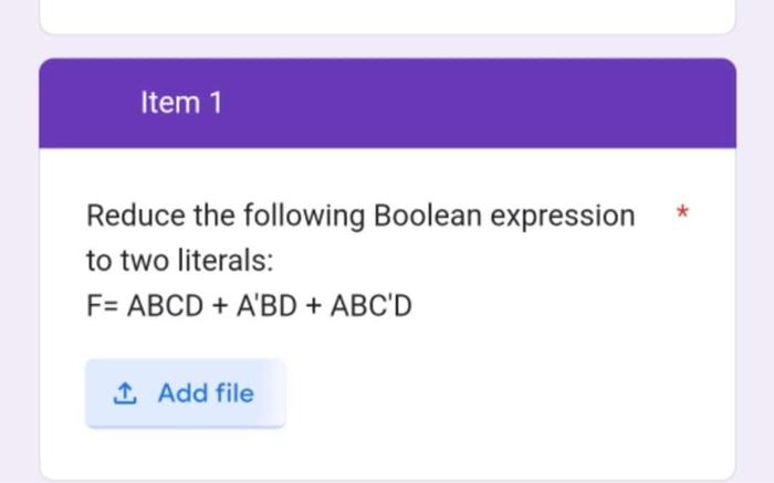 Solved Reduce the following Boolean expression to two | Chegg.com