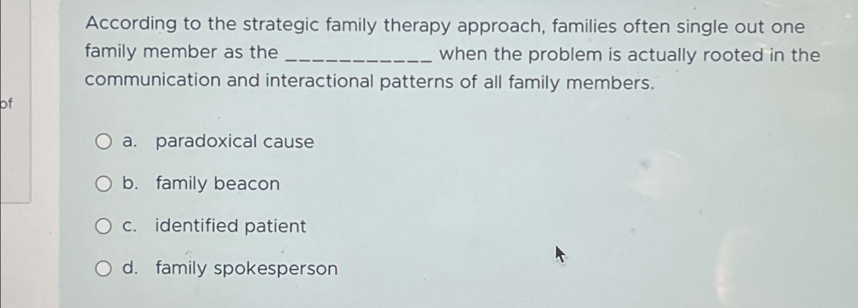 Solved According to the strategic family therapy approach, | Chegg.com