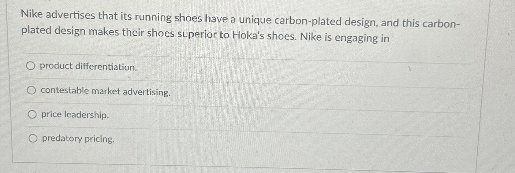 Solved Nike advertises that its running shoes have a unique | Chegg.com