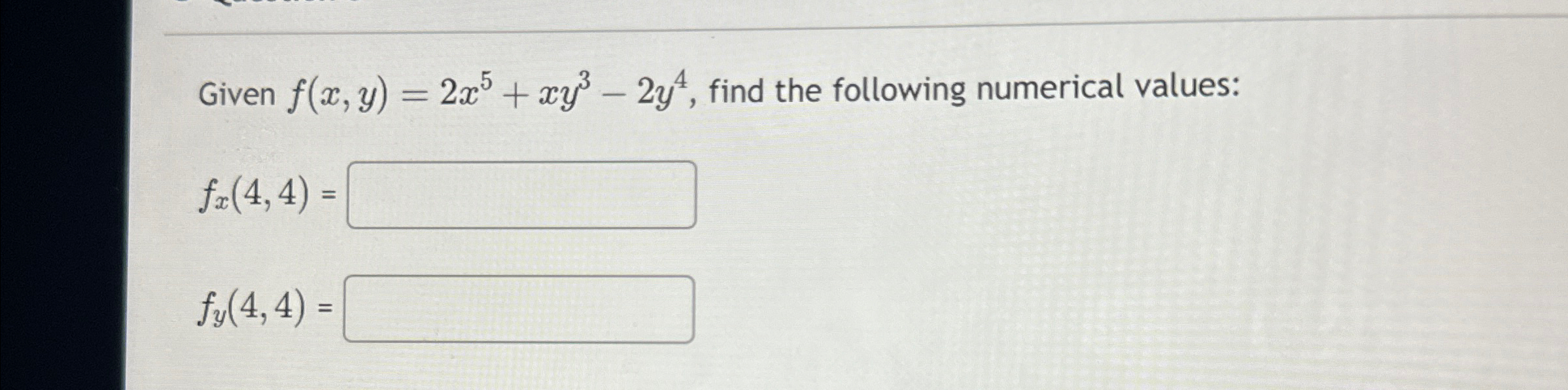 Solved Given f(x,y)=2x5+xy3-2y4, ﻿find the following | Chegg.com