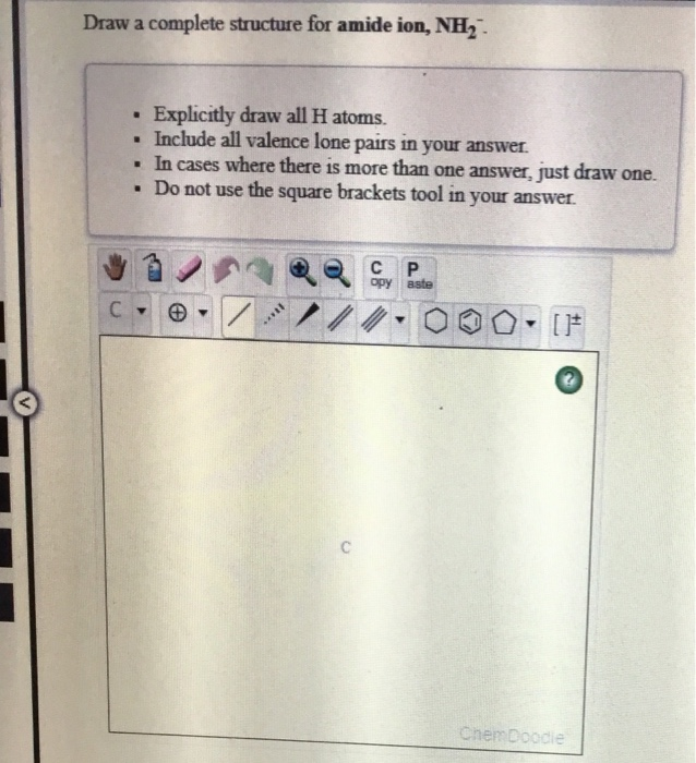 Solved Draw a complete structure for amide ion, NH, - . | Chegg.com